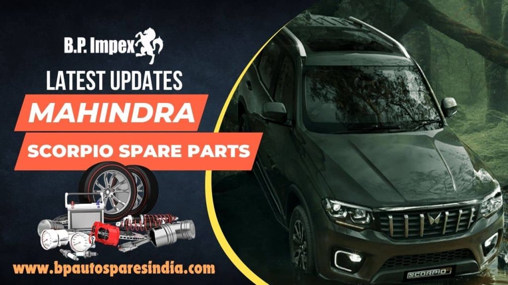 Latest Updates on Mahindra Scorpio Spare Parts with BP Auto Spares ...